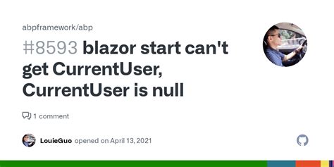 Blazor Start Cant Get Currentuser Currentuser Is Null · Issue 8593 · Abpframeworkabp · Github