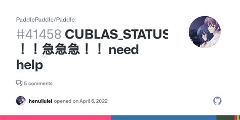 Cublas Status Not Initialized ！！急急急！！ Need Help · Issue 41458