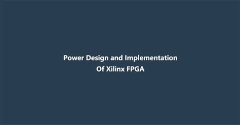 power design and implementation of xilinx fpga haoxinsheng｜leading supplier of electronic