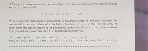 Solved A C Program Can Represent A Real Polynomial P X Of