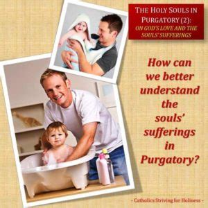 The Holy Souls In Purgatory On Gods Love And The Souls Sufferings Catholics Striving