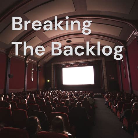 Breaking The Backlog Podcast On Spotify
