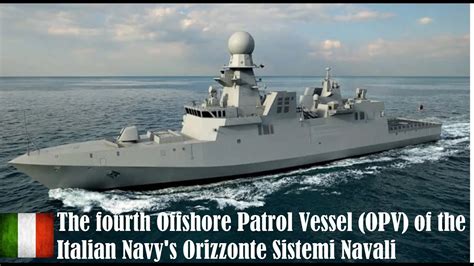 The Fourth Offshore Patrol Vessel Opv Of The Italian Navys Orizzonte