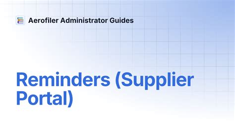 Reminders Supplier Portal Aerofiler Administrator Guides