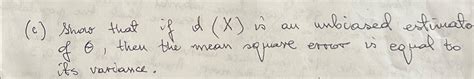 Solved C ﻿show That If D X ﻿is An Unbiased Estimator Of