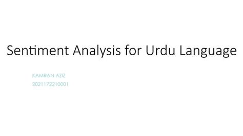 Sentiment Analysis For Urdu Languagepptx