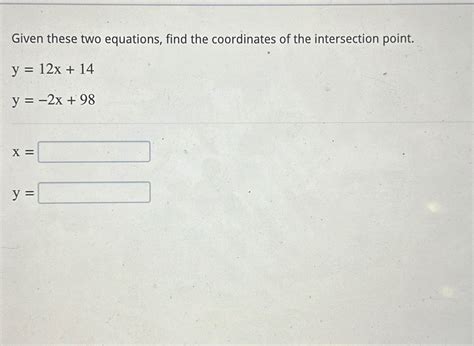 Solved Given These Two Equations Find The Coordinates Of