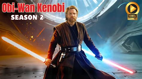 Obi Wan Kenobi Season 2 Teaser Trailer Star Wars And Ewan Mcgregor