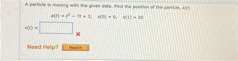 Solved A Particle Is Moving With The Given Data Find The Chegg
