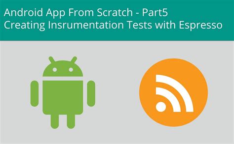 Android App From Scratch Part 5 — Instrumentation Tests By Faruk Toptaş Android Bits Medium