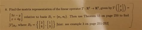 Solved Find The Matrix Representation Of The Linear Operator