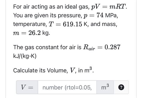 Solved For Air Acting As An Ideal Gas Pv Mrt You Are Given