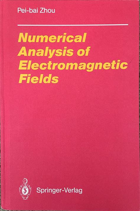 Buy Numerical Analysis Of Electromagnetic Fields Electric Energy Systems And Engineering Book