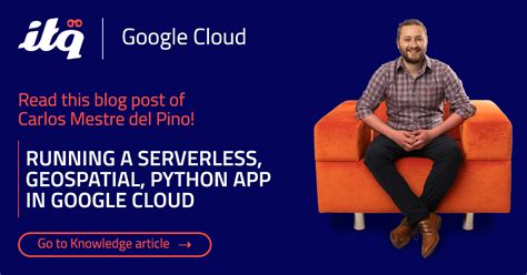 Running A Serverless Geospatial Python App In Google Cloud Itq