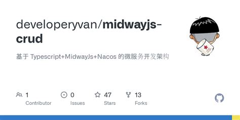 Github Developeryvanmidwayjs Crud 基于 Typescriptmidwayjsnacos 的微服务开发架构