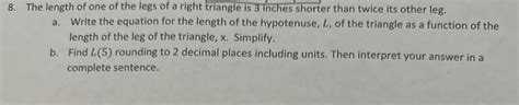 Solved How To Solve The Length Of One Of The Legs Of A Right Chegg Com