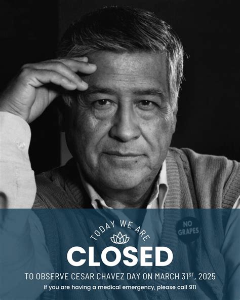 Today March 31st In Observance Of Cesar Chavez Day Our Health