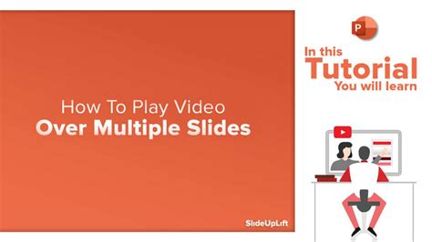 How To Play Video Over Multiple Slides PowerPoint Tutorial SlideUpLift