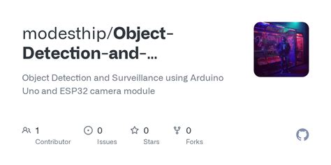 Github Modesthipobject Detection And Surveillance Using Arduino