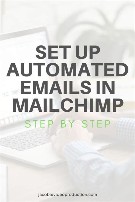 How To Set Up Automated Emails In Mailchimp 2021 Step By Step Jacob Le Online Business