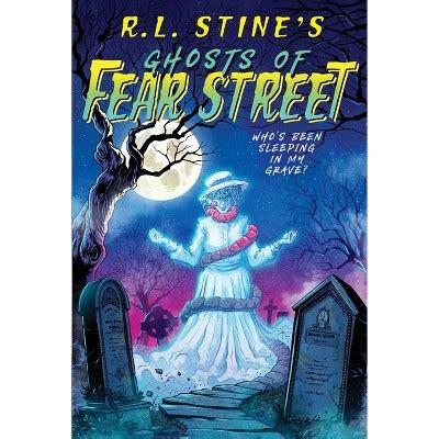 Whos Been Sleeping In My Grave Ghosts Of Fear Street By R L Stine