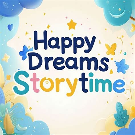 Happy Dreams Storytime Youtube