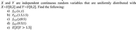 Solved X And Y Are Independent Continuous Random Variables