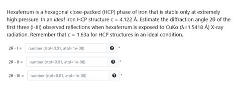 Solved Hexaferrum Is A Hexagonal Close Packed Hcp Phase Of