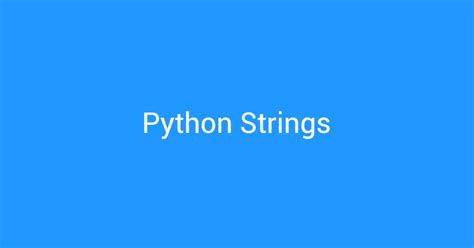 Python Strings A Comprehensive Guide Nolowiz