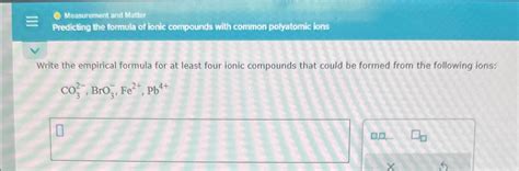 Solved Measurement And MatterPredicting The Formula Of Ionic Chegg