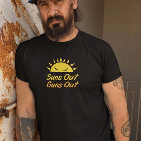 Suns Out Guns Out Funny T Shirt