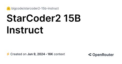 Starcoder2 15b Instruct Api Providers Stats Openrouter