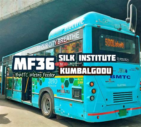 Silk Institute To Kumbalgodu Bus Timings Bmtc Metro Feeder Mf36