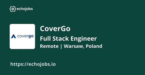 covergo is hiring full stack engineer fully remote remote warsaw poland poland [java react