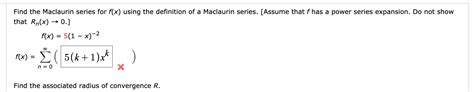 Solved Find The Maclaurin Series For F X Using The Chegg Com