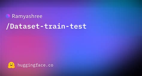 Ramyashreedataset Train Test · Datasets At Hugging Face