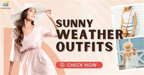 Sunny Weather Outfits 10 Practical Tips To Look Stylish