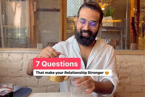 Kuldeep Singh Rajawats 7 Questions To Strengthen Your Relationship