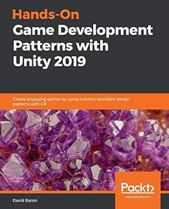 Hands On Game Development Patterns With Unity 2019 Amazon Br