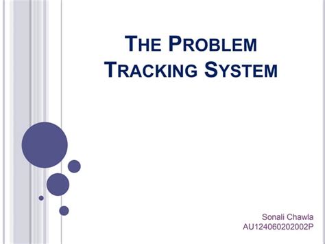 The Problem Tracking System Pptx