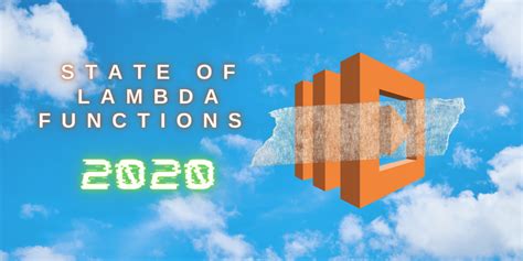 State Of Lambda Functions In 2020 By Dashbird Dashbird