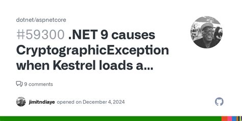 Net 9 Causes Cryptographicexception When Kestrel Loads A Certificate From A Pfx File · Issue