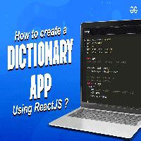 How To Create A Dictionary App In ReactJS GeeksforGeeks Videos