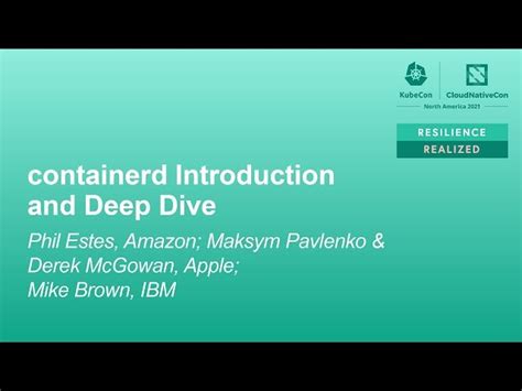 Conference Talks Talk Containerd Introduction And Deep Dive From Cncf