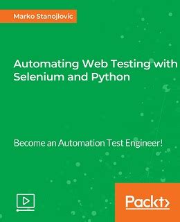 Automating Web Testing With Selenium And Python Video WOW EBook