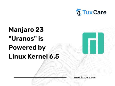 new linux kernel 6 5 update for manjaro 23 tuxcare posted on the