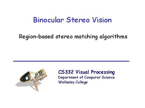 Binocular Stereo Vision Regionbased Stereo Matching Algorithms Cs