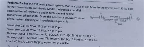 solved problem 2 for the following power system choose a