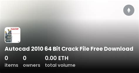Autocad 2010 64 Bit Crack File Free Download Collection Opensea