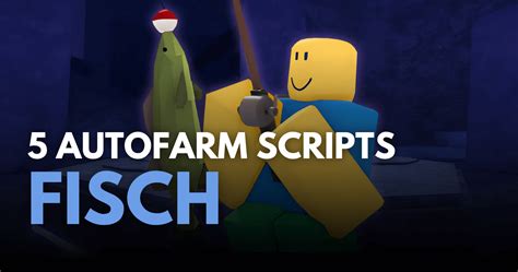 5 Ultimate Autofarm Scripts For Fisch